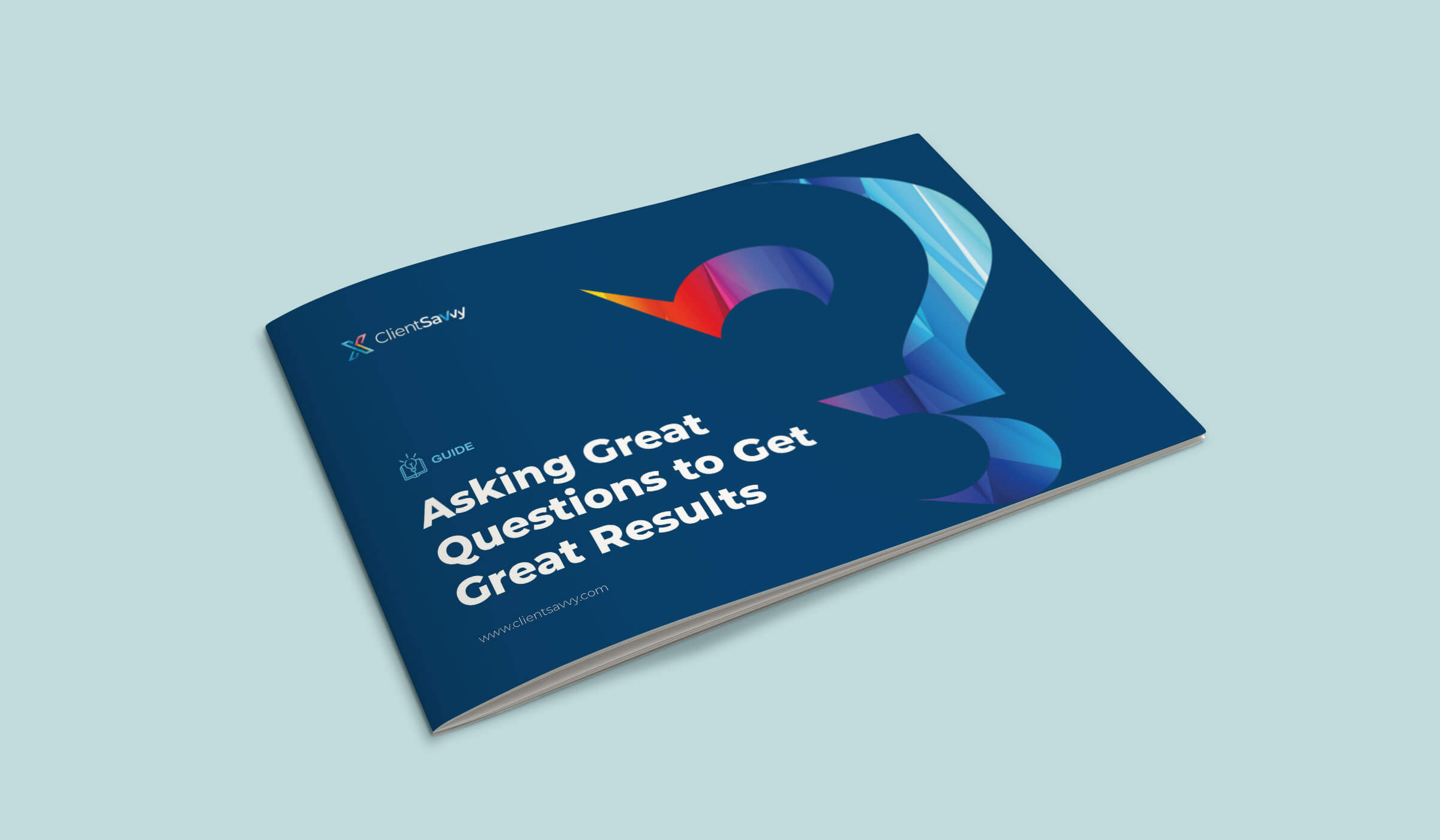 Asking Great Questions to Get Great Results - eBook